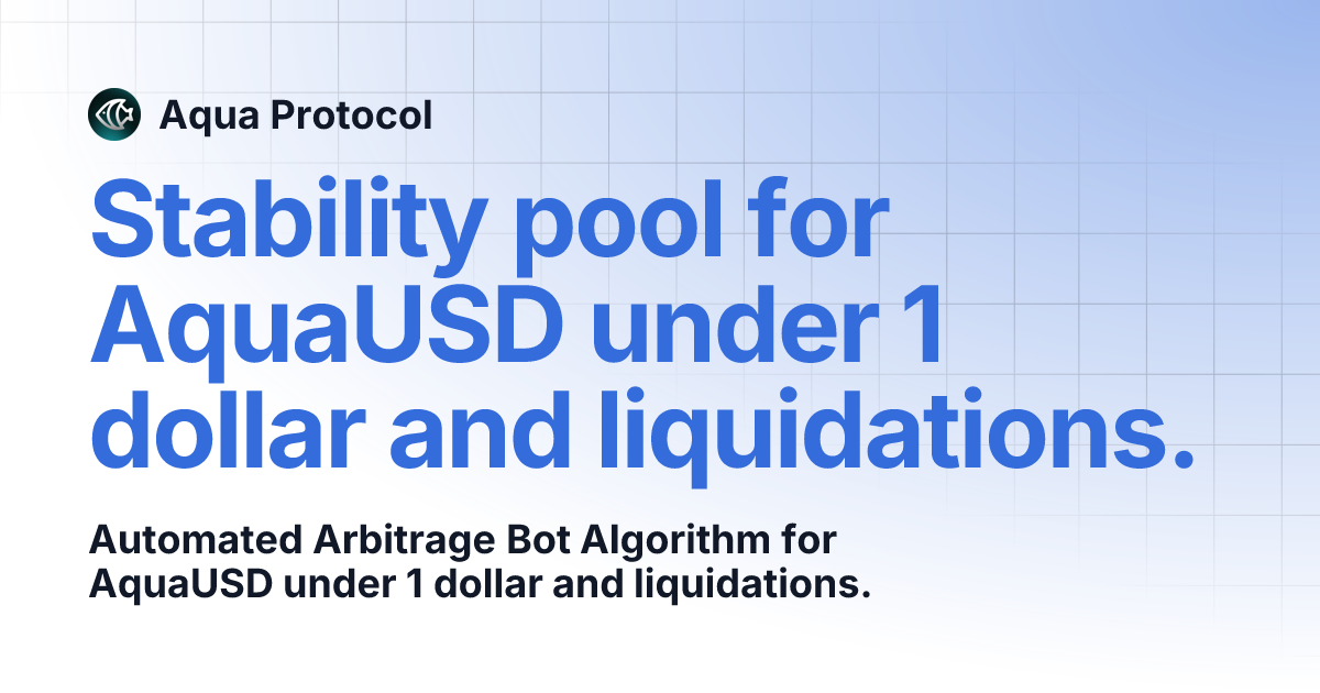 Stability pool for AquaUSD under 1 dollar and liquidations. | Aqua Protocol